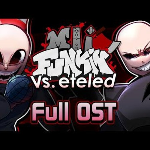 Listen to music albums featuring FNF - Vs Eteled - Mix - (menu included ...