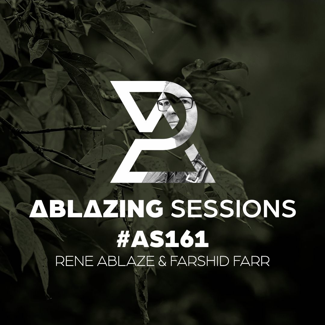 Stream Ablazing Sessions 161 with Rene Ablaze & Farshid Farr by Rene ...