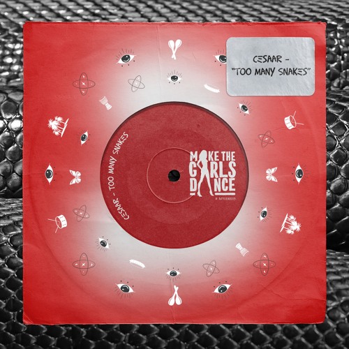 Stream Cesaar - Too Many Snakes [Make The Girls Dance Records] by Make ...