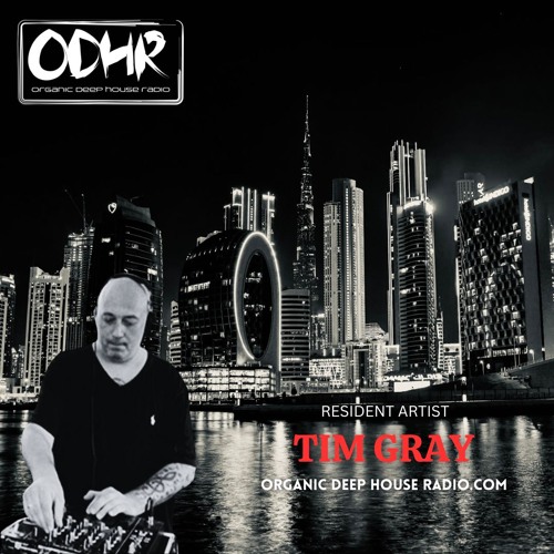 Stream TIM GRAY | RESIDENT MIX | 1 JANUARY 2025 | ODH RADIO by Organic ...