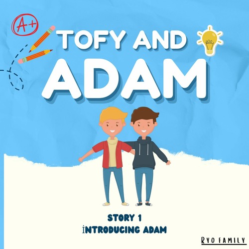 Stream episode Tofy and Adam series -1 " Introducing Adam " by VoicSoul ...