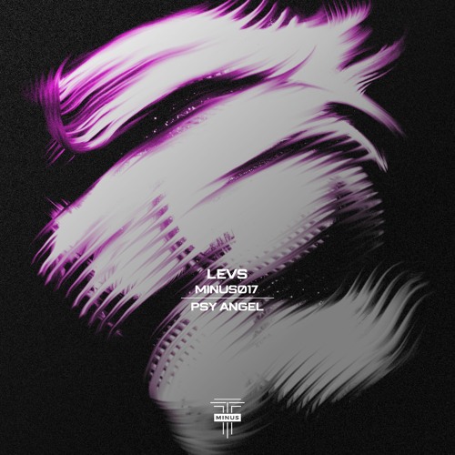 Stream [MINUS017] LEVS - Psy Angel (Original Mix) by T-Minus Records ...
