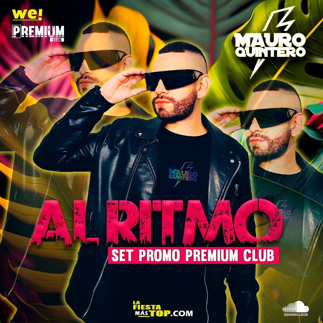 Stream AL RITMO // SET PROMOCIONAL PREMIUM CLUB// MAURO QUINTERO DJ by ...