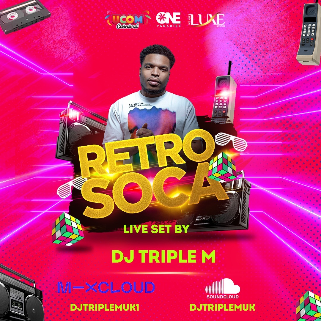 Stream RETRO SOCA LIVE AUDIO (OLD SCHOOL SOCA SET) by DJ TRIPLE M ...