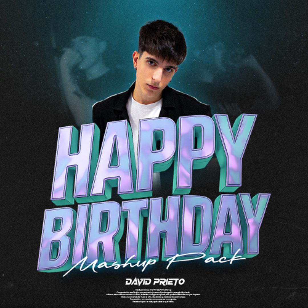 Stream HAPPY BIRTHDAY MASHUP PACK by DAVID PRIETO by davidprietodj | Listen online for free on ...