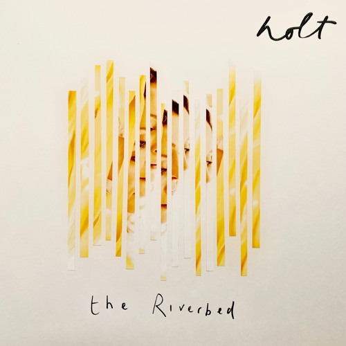Stream The Riverbed by HOLT | Listen online for free on SoundCloud