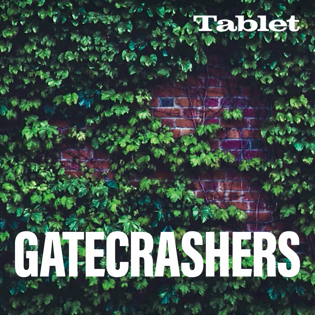 Stream Tablet Podcasts | Listen to Gatecrashers from Tablet Studios ...