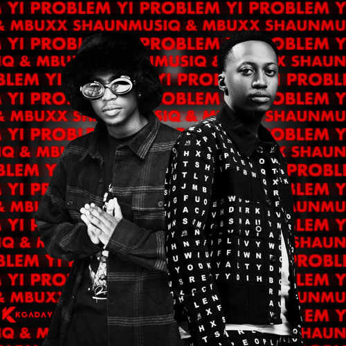 Stream Yi Problem (feat. Scotts Maphuma) by Shaun MusiQ | Listen online ...