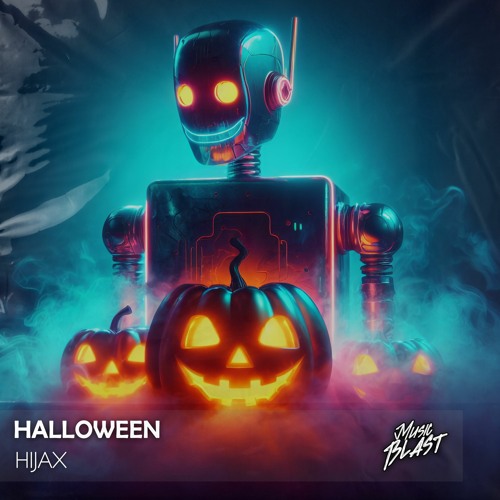 Stream Hijax - Halloween [Release] by MusicBlast | Listen online for ...