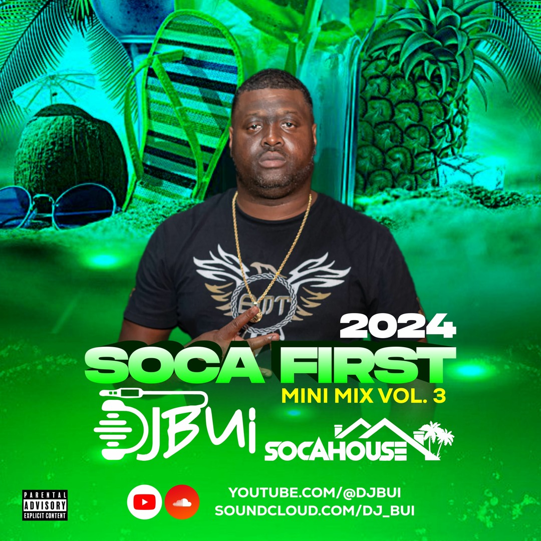 Stream 2024 Soca First Vol. 3 MIni Mix by DJ Bui | Listen online for ...