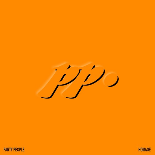 Stream Homage - Party People by Homage | Listen online for free on ...