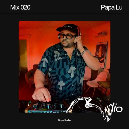 Stream Bean Radio Mix 020: Papa Lu by Bean Radio | Listen online for ...