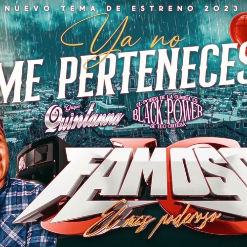 Stream Ya No Me Perteneces Grupo Quintanna (feat.Grupo Black Power ...