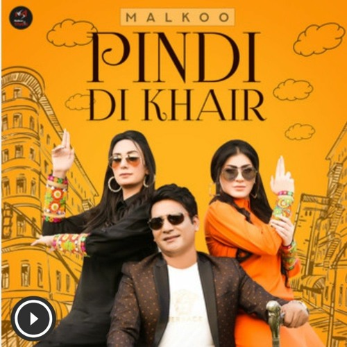 Stream PINDI DI KHAIR Malkoo 2021 by Malik Ahsan Raza | Listen online ...