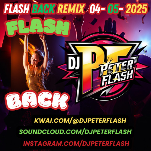 Stream DANCE FLASH BACK REMIX 05 DJ PETER FLASH 004-2025 by DJ PETER FLASH | Listen online for ...