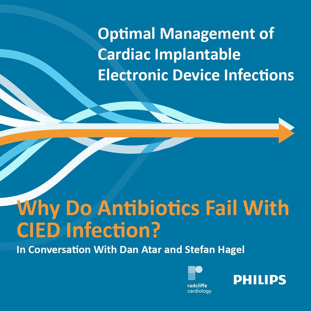 Stream episode Why Do Antibiotics Fail With CIED Infection? - Dan Atar ...