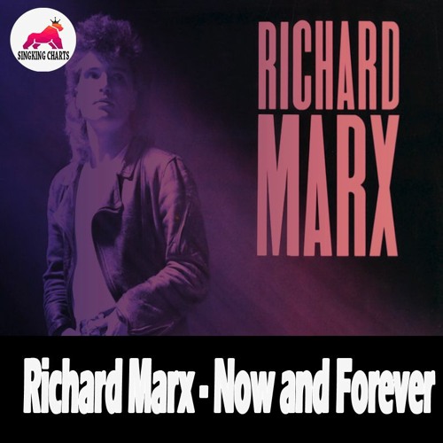 Stream Richard Marx - Now And Forever by SingKing Charts | Listen ...