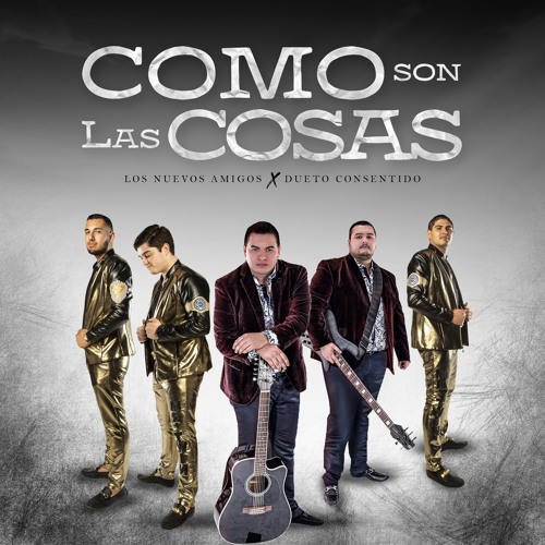 Stream Como Son las Cosas by Los Nuevos Amigos | Listen online for free ...