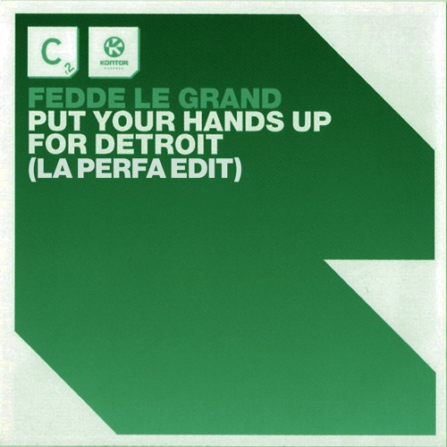 Fedde Le Grand Put Your Hands Up For Detroit LA PERFA Edit By LA Fedde Le Grand Put Your Hands Up For Detroit LA PERFA Edit By LA