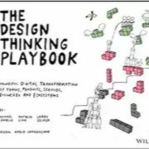 Stream Download ️eBook The Design Thinking Playbook: Mindful Digital ...