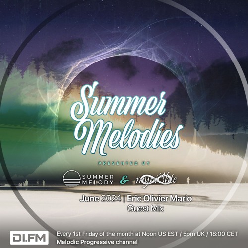 Stream Summer Melodies on DI.FM - June 2024 with myni8hte & Guest Mix ...