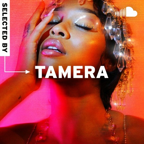 Stream Tamera | Listen to Selected By... Tamera playlist online for ...