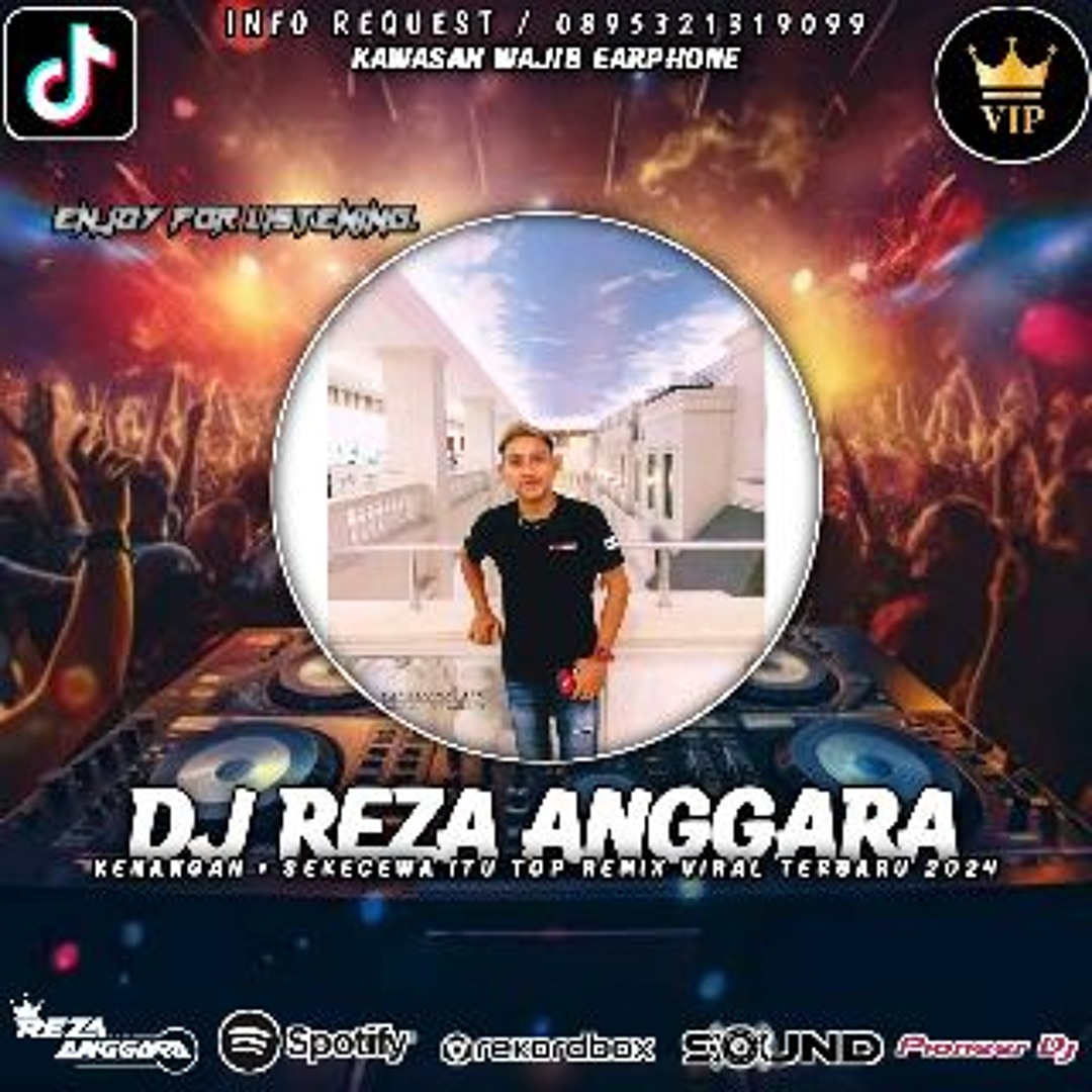 Stream DJ REZA ANGGARA • REMIX VIRAL TIKTOK 2024 KENANGAN X SEKECEWA ...