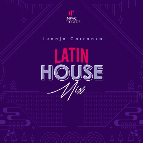 Stream Latin House Mix by Juanjo Carranza IR by Impac Records | Listen ... Stream Latin House Mix by Juanjo Carranza IR by Impac Records | Listen ...