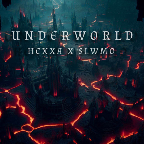 Stream HEXXA X SLWMO - UNDERWORLD by HEXXA | Listen online for free on ...