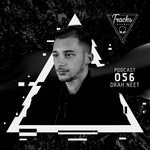 Stream DRAH NEET - @Tracks Insanas Podcast 056 - [Italy] by Tracks ...