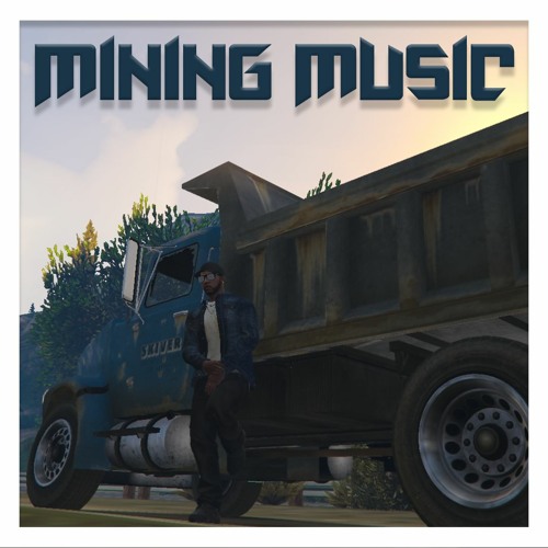 Stream Miner Music (FIVEM) by Stainles | Listen online for free on ...