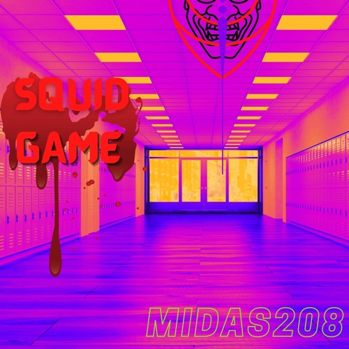 Stream Squid Game(explicit) by MIDAS 208 | Listen online for free on ...