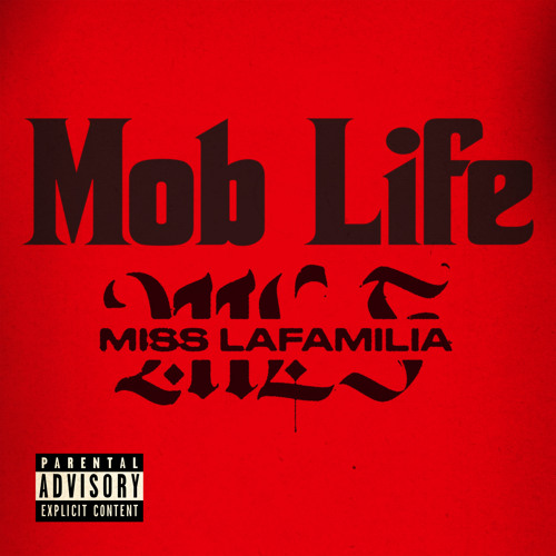 Stream Mob Life by Miss Lafamilia | Listen online for free on SoundCloud
