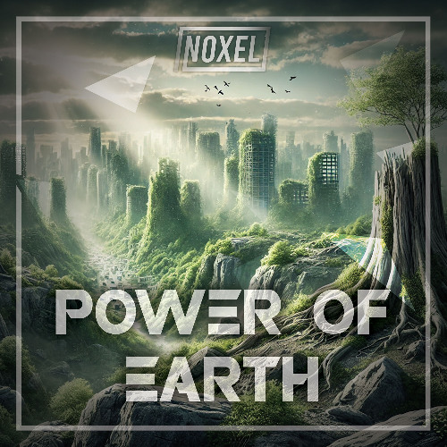 Stream Power Of Earth by Noxel | Listen online for free on SoundCloud