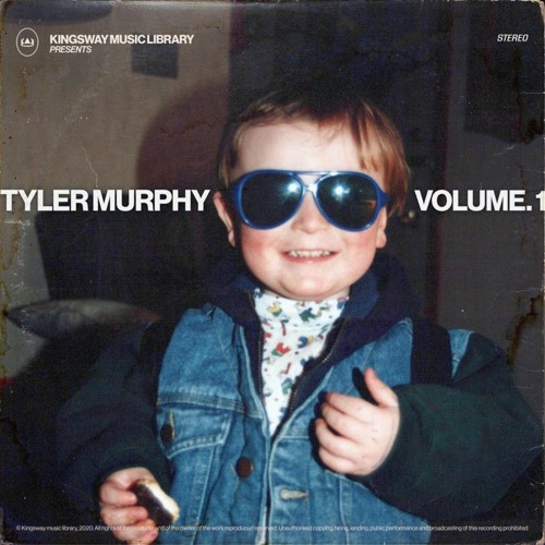 Stream Kingsway Music Library | Listen to Tyler Murphy Vol. 1 playlist ...