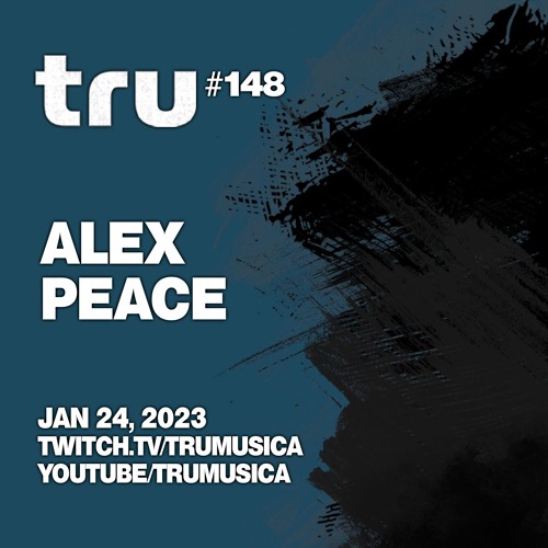 Stream TRUcast 148 - Alex Peace by ALEX PEACE | Listen online for free ...