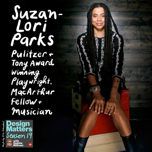 Stream Suzan-Lori Parks by Design Matters | Listen online for free on SoundCloud