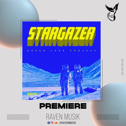 Stream PREMIERE: Rauschhaus & Green Lake Project - Stargazer (Original ...