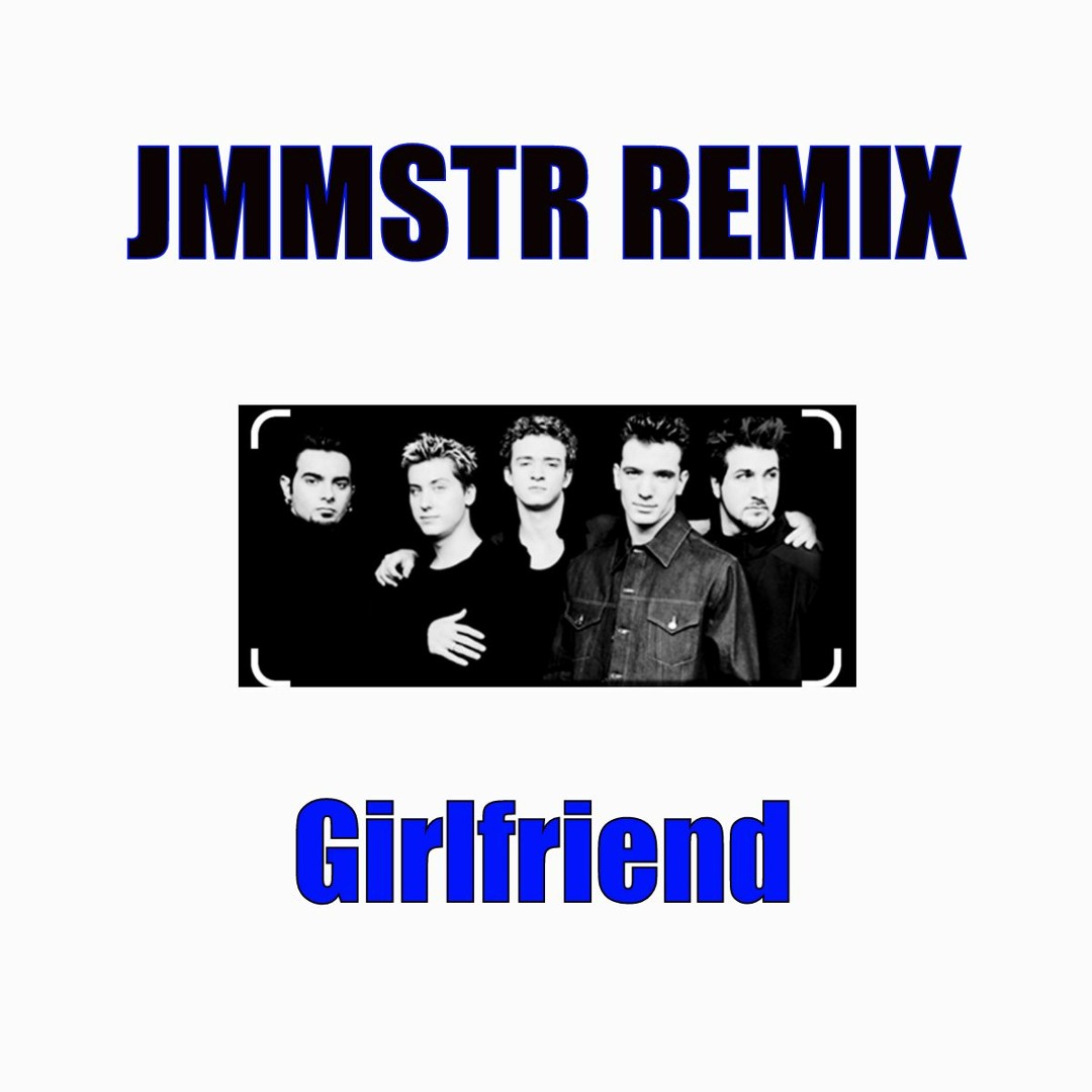 Stream NSYNC - Girlfriend [Jam Master Radio Remix] ** Full Version on ...