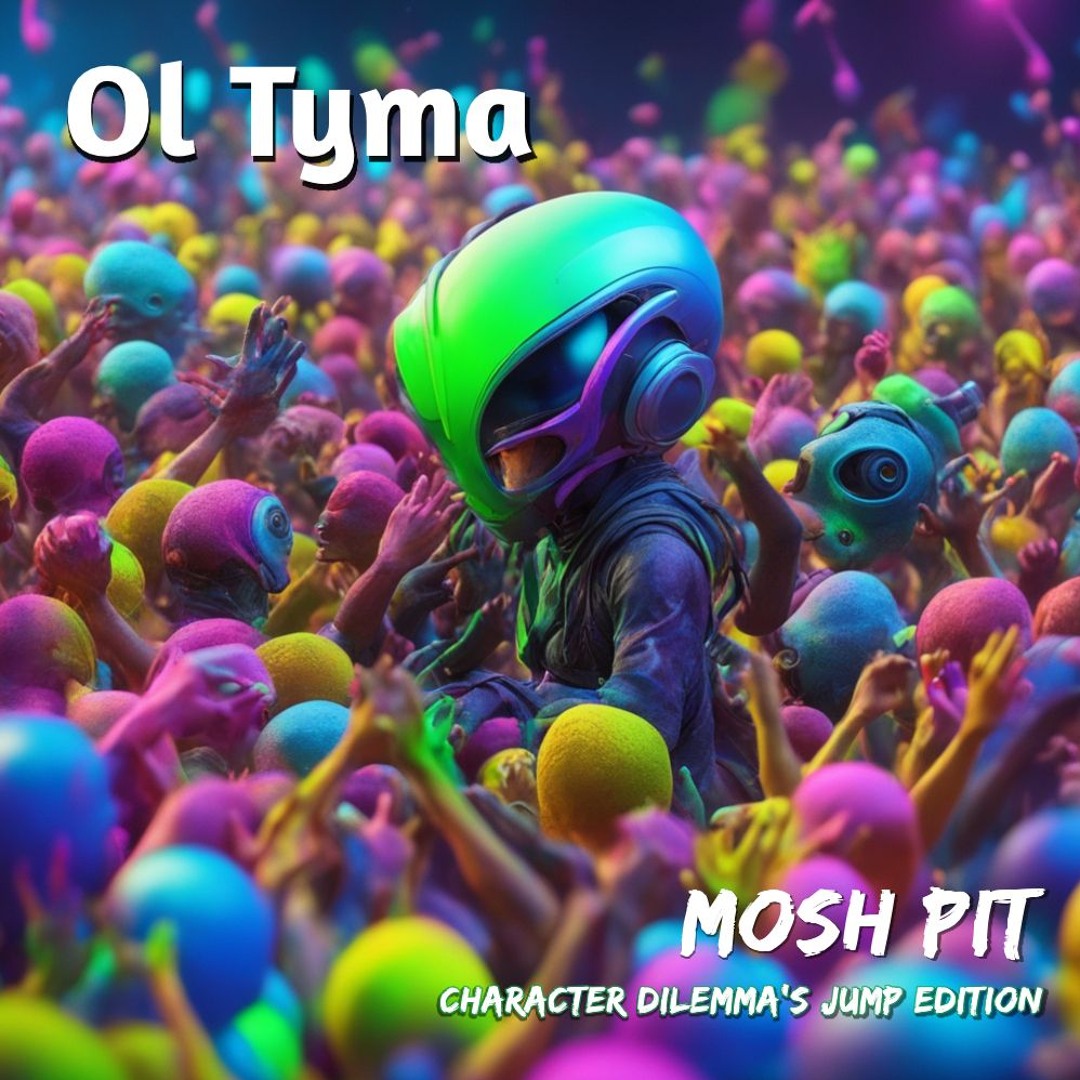 Stream Ol Tyma - Mosh Pit (Character Dilemma's Jump Edition) by ...