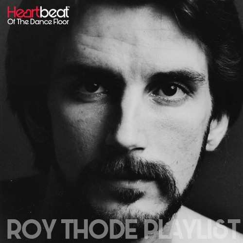Stream The Heartbeat Of The Dance Floor ® | Listen to Roy Thode The ...