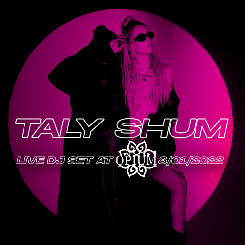 Stream Taly Shum - Opium Bar live 08.01.22 by TALY SHUM | Listen online ...