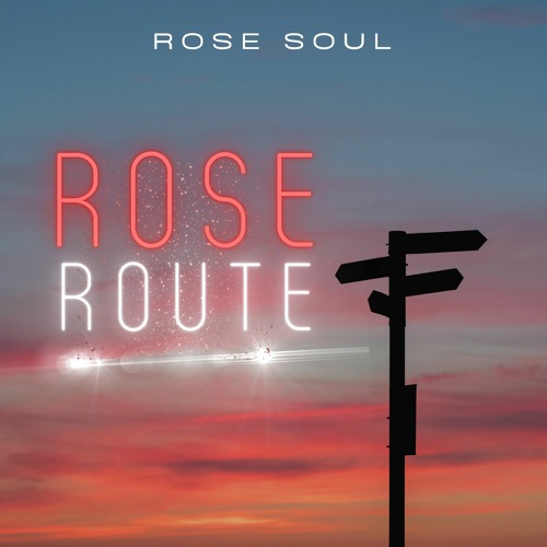 Stream Rose Route by Rose Soul | Listen online for free on SoundCloud