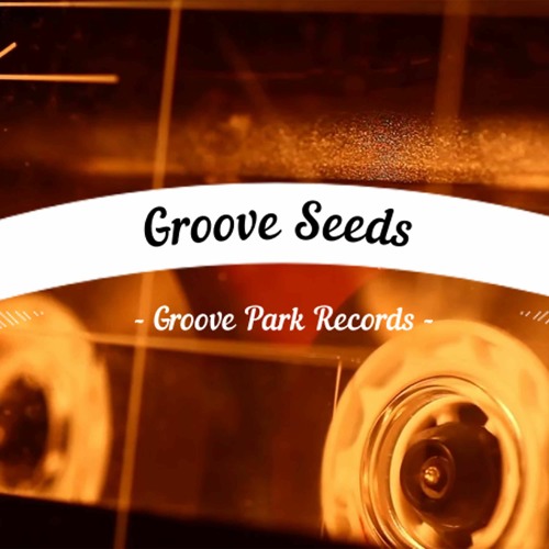 Stream Groove Seeds : a Groove Park Records selection by J Dovy aka ...