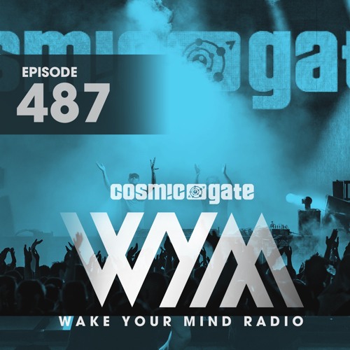 Stream WYM RADIO Episode 487 by CosmicGateOfficial | Listen online for ... Stream WYM RADIO Episode 487 by CosmicGateOfficial | Listen online for ...