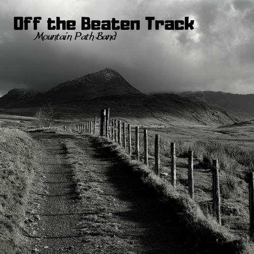 Stream Off the Beaten Track by Mountain Path Band | Listen online for ...
