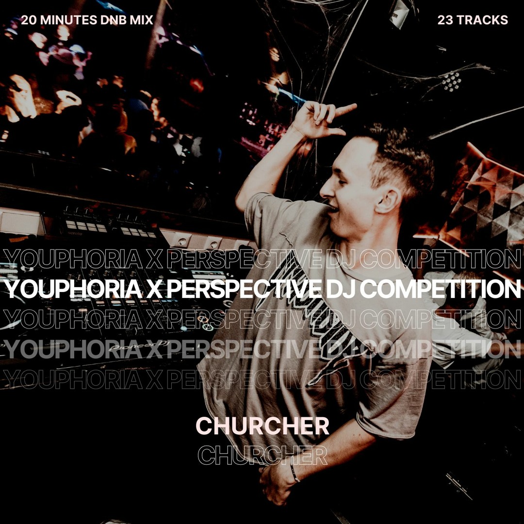 Stream YOUPHORIA x PERSPECTIVE DJ COMPETITION - CHURCHER by Churcher ...