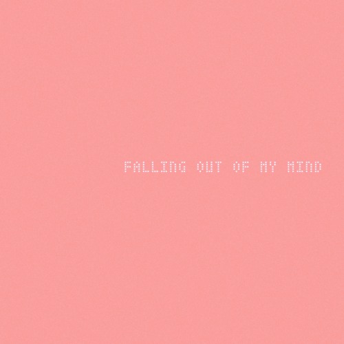 Stream Falling Out Of My Mind by tbagirlfriend (fka mason callaway ...