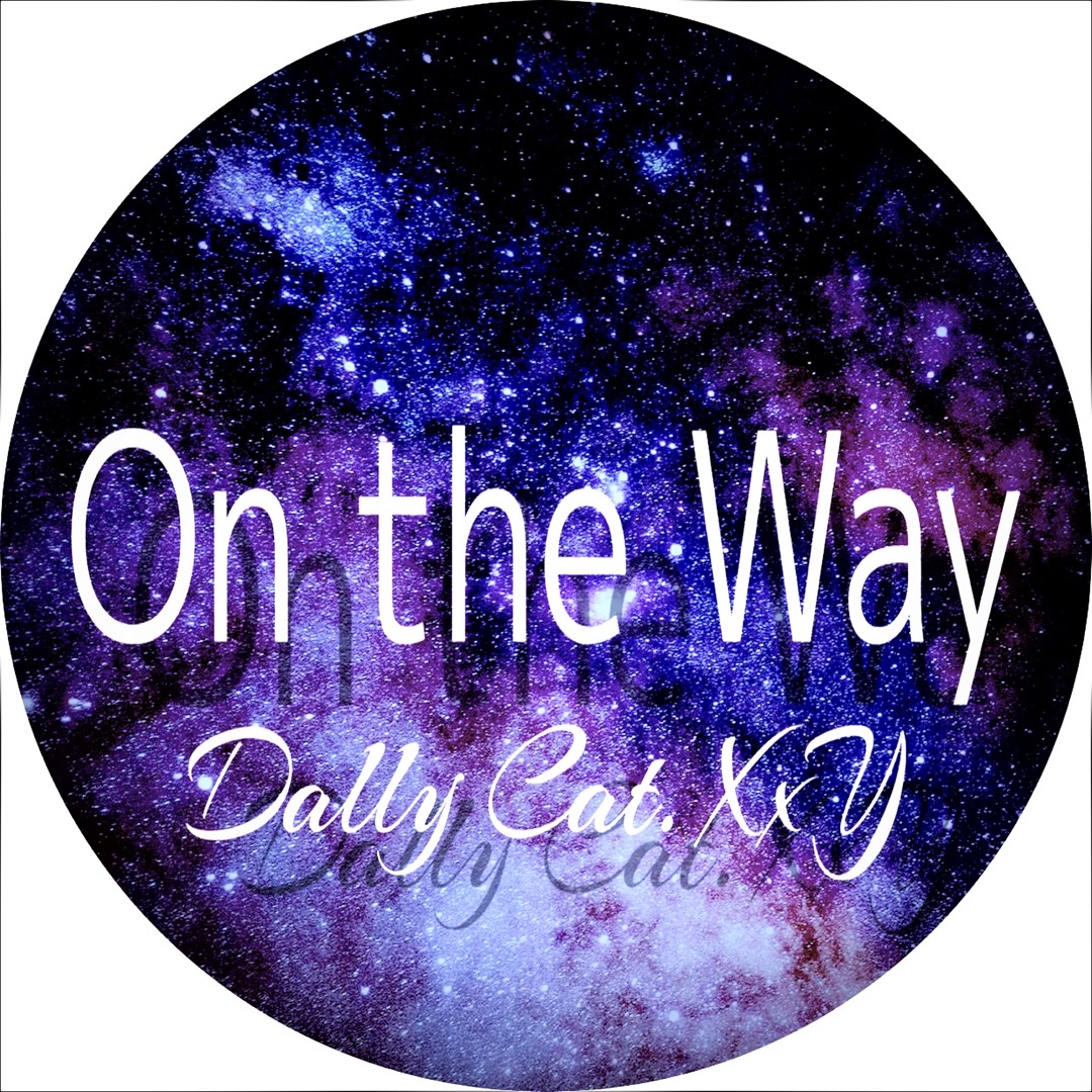 Stream On the Way by Dally Cat.XxY | Listen online for free on SoundCloud