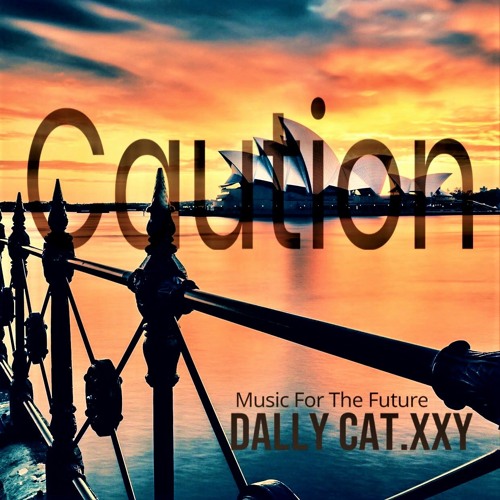 Stream Caution / FREE DOWNLOAD by Dally Cat.XxY | Listen online for ...